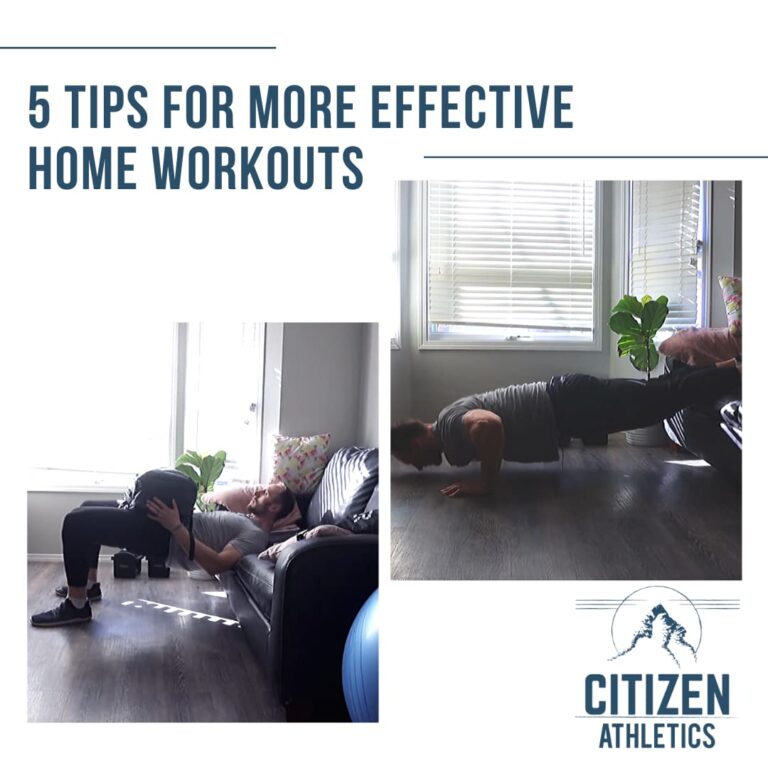 5 Tips for More Effective Home Workouts - Citizen Athletics