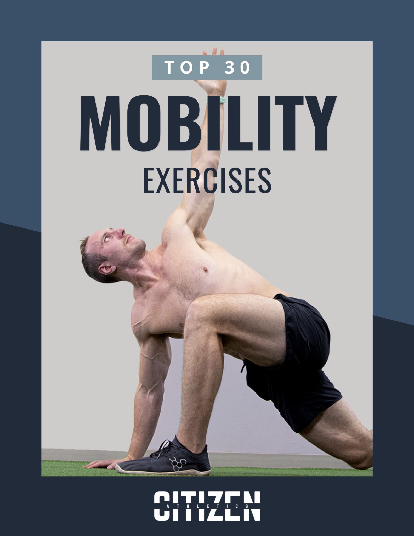 Top 30 Mobility Exercises - Citizen Athletics